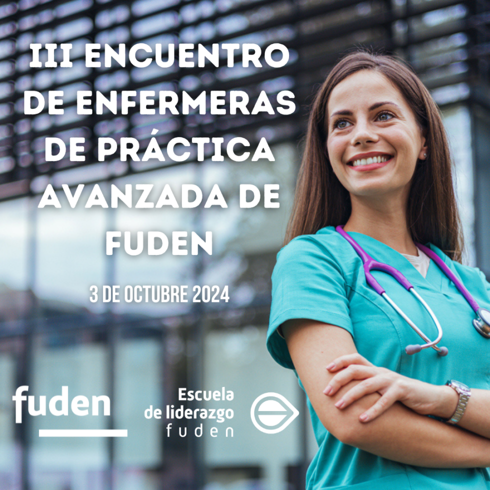 Encuentro de Enfermeras de Práctica Avanzada de FUDEN | Escuela de ...